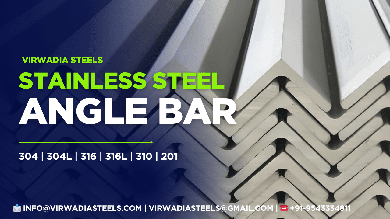 SS Angle Mumbai SS304 SS316 Angle Bar | Virwadia Steels Best